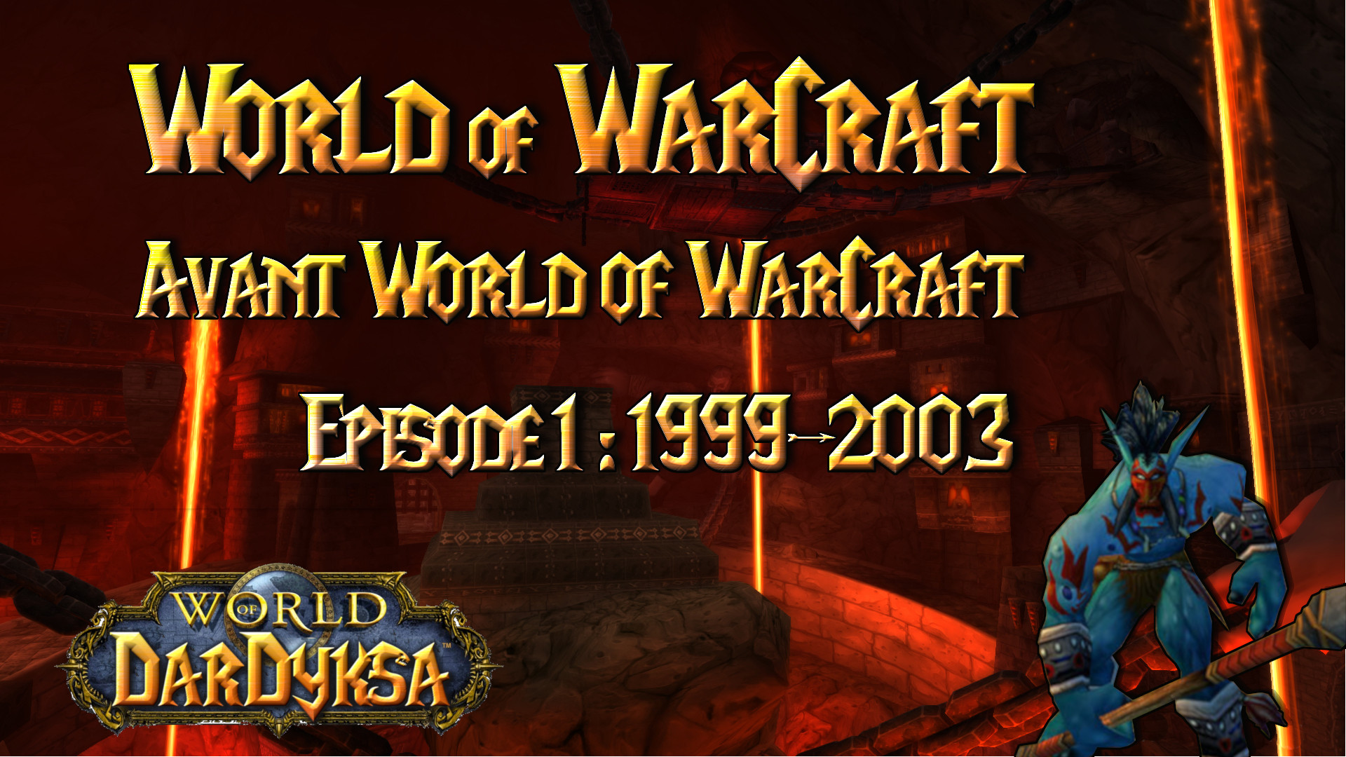 Histoire de World of WarCraft épisode 1 1999 2003 de l’idée à l’Alpha ...